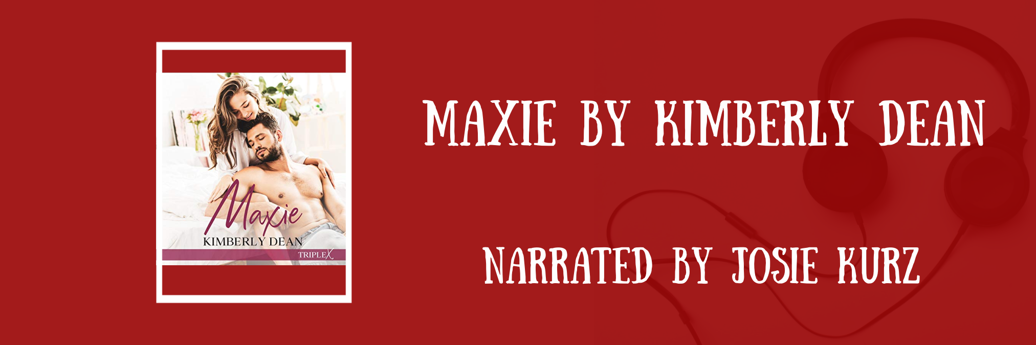Audiobook: Maxie by Kimberly Dean, narrated by Josie Kurz (Triple X ...